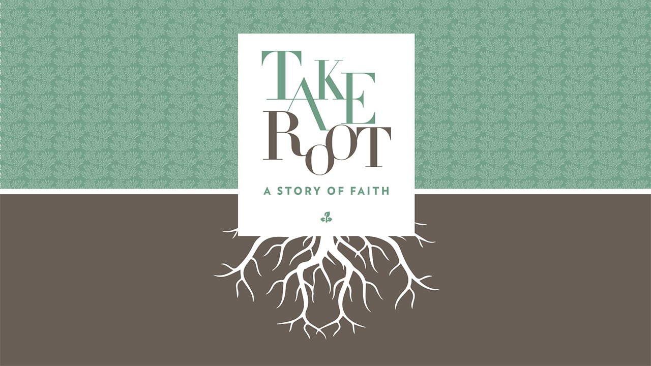Take Root